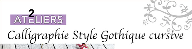 Interligne - 2 ateliers de calligraphie de style gothique cursive